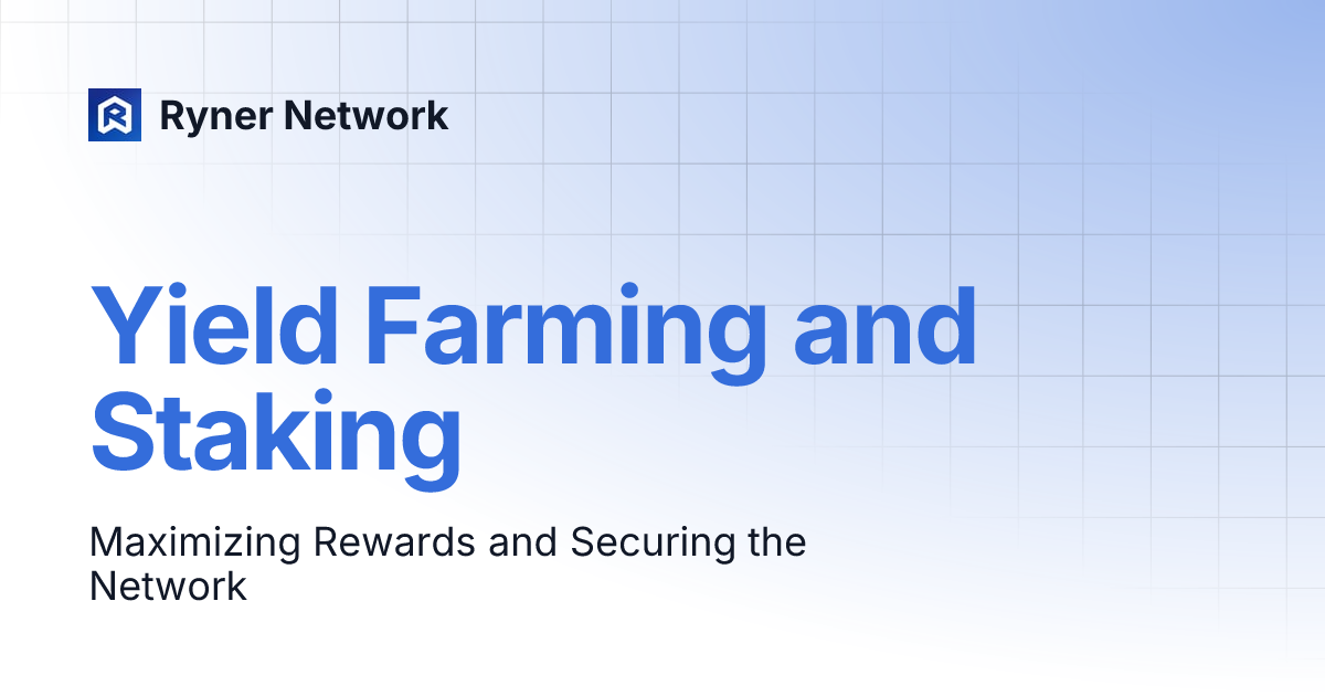 Yield Farming and Staking | Ryner Network