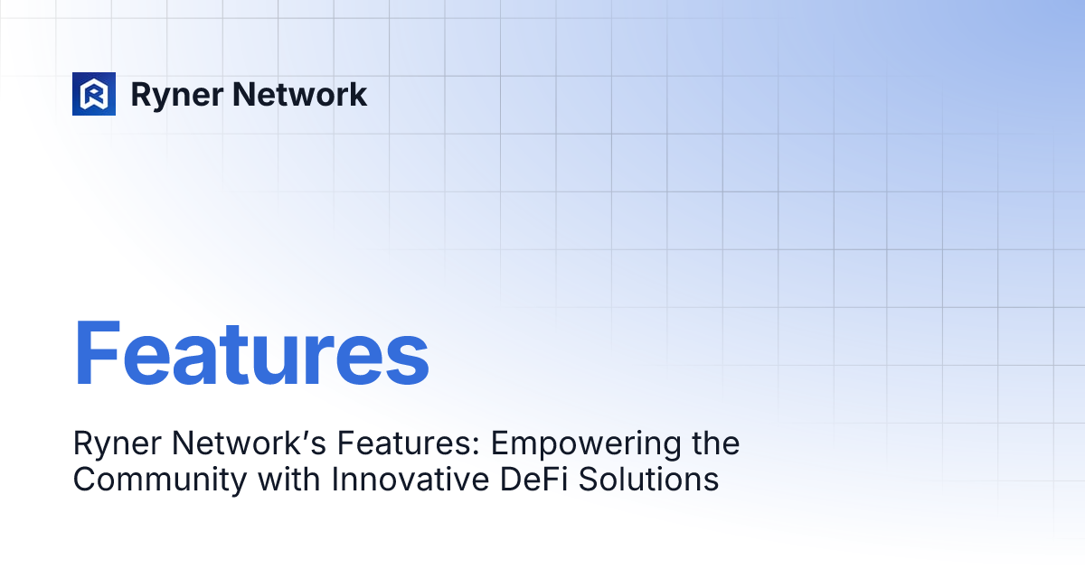 Features | Ryner Network
