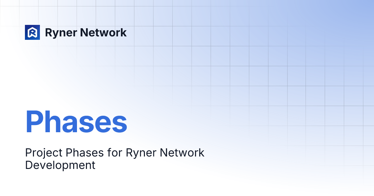 Phases | Ryner Network