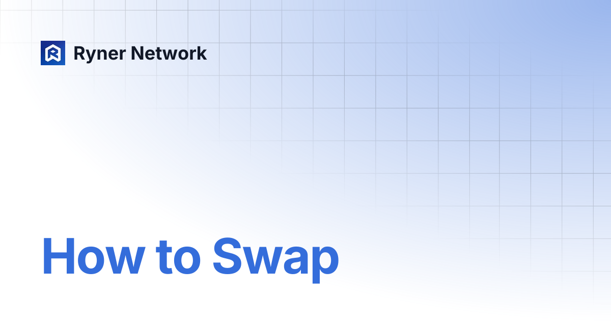 How to Swap | Ryner Network
